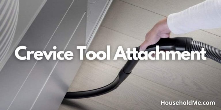 What is a Crevice Tool and How to Use It